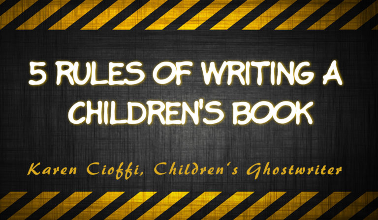 5 Rules of Writing a Children’s Book | Writing for Children with Karen ...