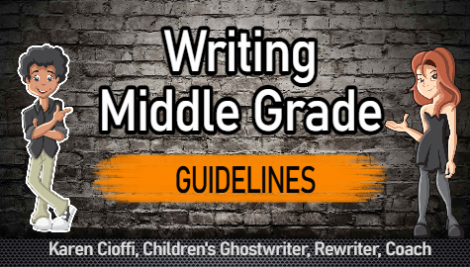 Writing Middle Grade Guidelines | Writing for Children with Karen Cioffi