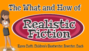 The What and How of Realistic Fiction | Writing for Children with Karen ...