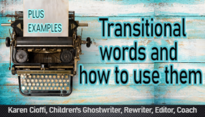 Transitional Words: How to Use Them and Examples | Writing for Children ...